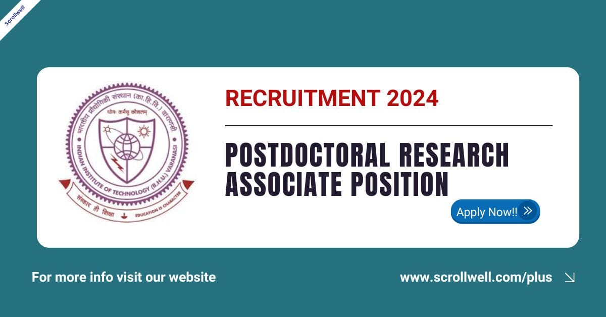 Postdoctoral Research Associate Position at IIT (BHU) Varanasi - Scrollwell